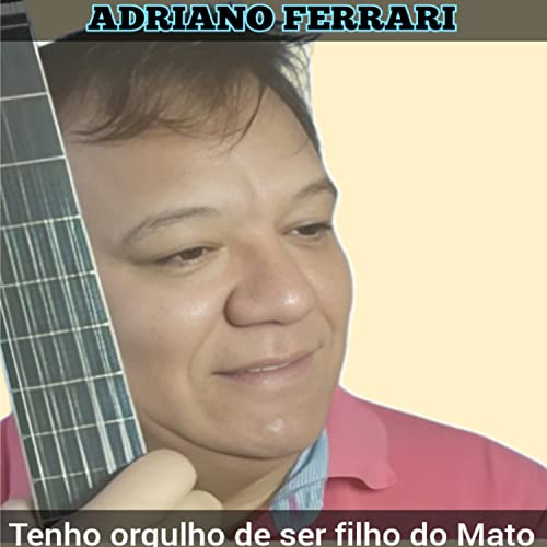 Play Tenho Orgulho de Ser Filho do Mato by Adriano Ferrari on Amazon Music
