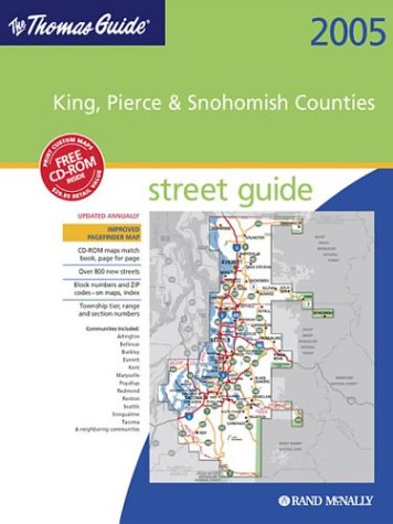 Thomas Guide 2005 King, Pierce, Snohomish 2004 (KING, PIERCE, AND ...