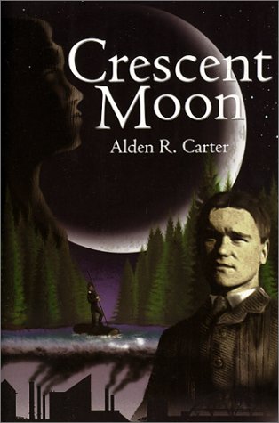 Amazon.com: Crescent Moon: 9780823415212: Carter, Alden R.: Books