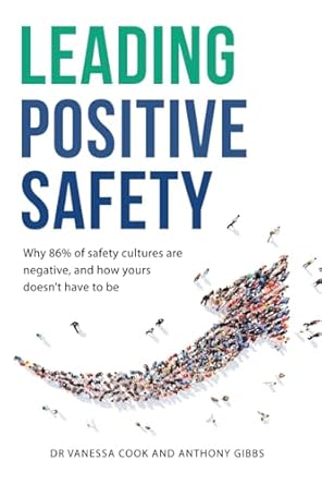 Leading Positive Safety: Why 86% of safety cultures are negative, and ...