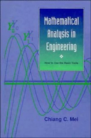 Mathematical Analysis in Engineering: How to Use the Basic Tools: Mei ...