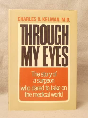 Amazon.com: Through My Eyes: The Story of a Surgeon Who Dared to Take ...