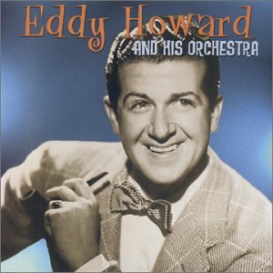 Eddie Howard & His Orchestra - Eddy Howard and his Orchestra - Amazon ...