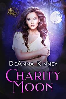 Amazon.com: Charity Moon (Charity Series Book 1) eBook : Kinney, DeAnna ...
