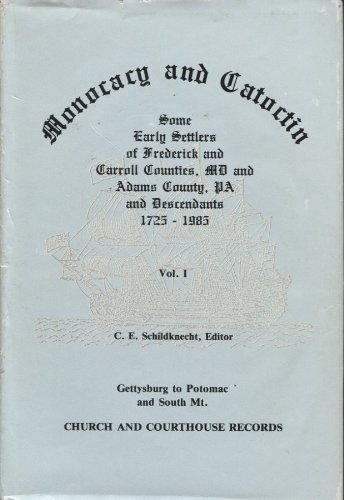 Monocacy and Catoctin: Some Early Settlers of Frederick and Carroll ...