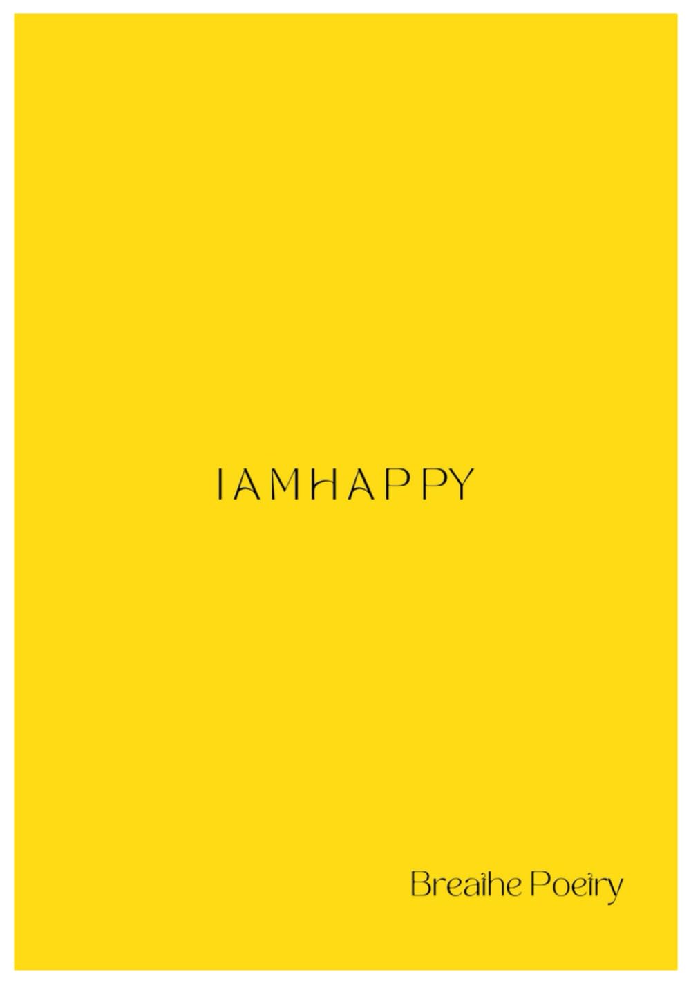 I AM HAPPY: Arie, Aja: Amazon.com: Books