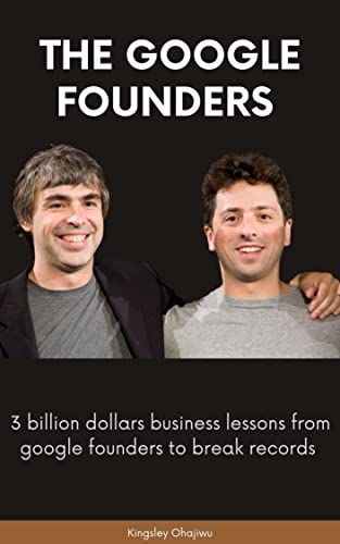 Amazon.com: THE GOOGLE FOUNDERS: 3 billion dollars business lessons ...