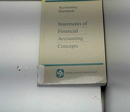 FASB, Statement of Financial Accounting Concepts 1-6: Financial ...