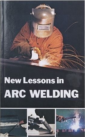 New Lessons in Arc Welding with Welding Safety and Welding Resources ...
