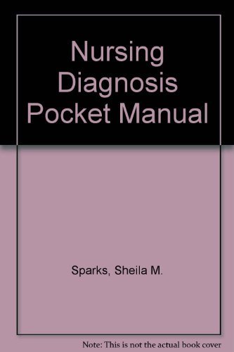 Nursing Diagnosis Pocket Manual: A Timesaving Guide to Better Patient ...