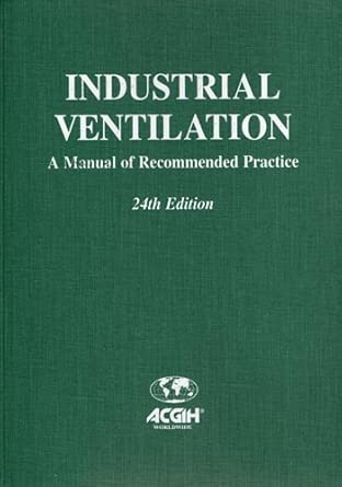 Industrial Ventilation: A Manual of Recommended Practice by American Conference of Governmental ...