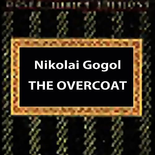 Amazon.com: The Overcoat: A Nikolai Gogol Story (Audible Audio Edition ...