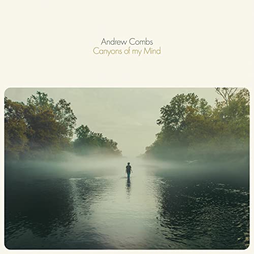 Play Canyons of My Mind by Andrew Combs on Amazon Music