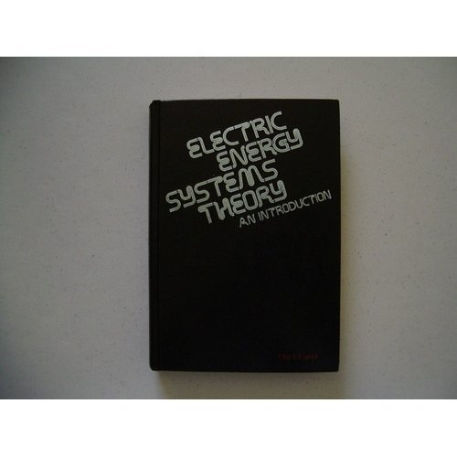 Electric Energy Systems Theory: An Introduction (MCGRAW HILL SERIES IN ...