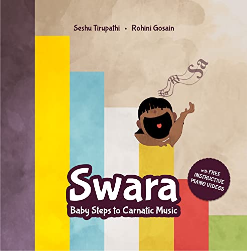 Swara : Baby Steps to Carnatic Music eBook : Tirupathi, Seshu, Gosain ...