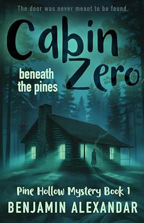 Amazon.com: Cabin Zero: Beneath The Pines (Pine Hollow Mystery Book 1 ...