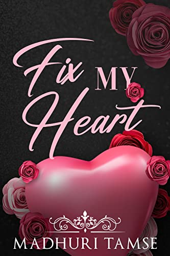Fix My Heart eBook : Tamse, Madhuri : Amazon.in: Kindle Store