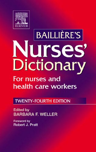 Bailliere's Nurses' Dictionary: for nurses and health care workers ...