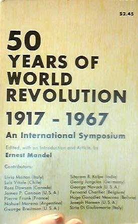 Fifty years of world revolution, 1917-1967; an international symposium | Amazon.com.br