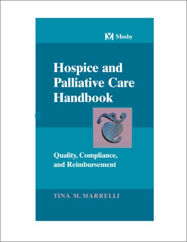 Hospice and Palliative Care Handbook: Quality, Compliance, and ...