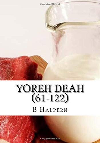Yoreh Deah (61-122) (semicha notes): Halpern, B: 9781515142584: Amazon ...