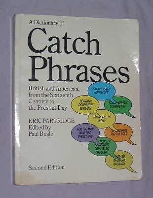 A Dictionary of Catch Phrases: Eric Partridge: 9780710211002: Amazon ...