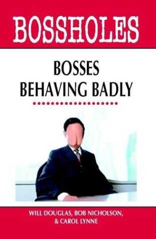 Bossholes: Bosses Behaving Badly: 9780974483603: Books - Amazon.ca