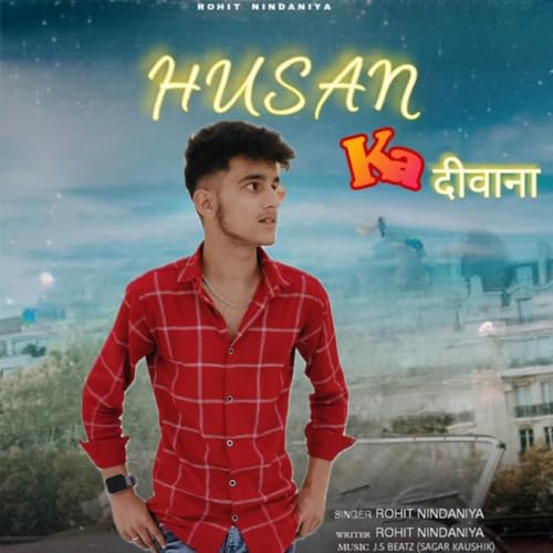 Spiele Husan ka दीवाना von Rohit Nindaniya auf Amazon Music ab
