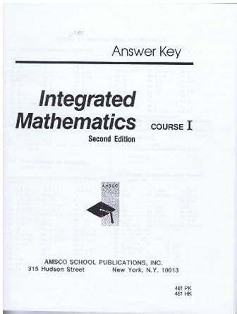 Integrated Mathematics Course 1 2nd Edition Answer key: unknown author ...