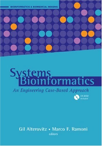 Systems Bioinformatics: An Engineering Case-Based Approach, Alterovitz ...