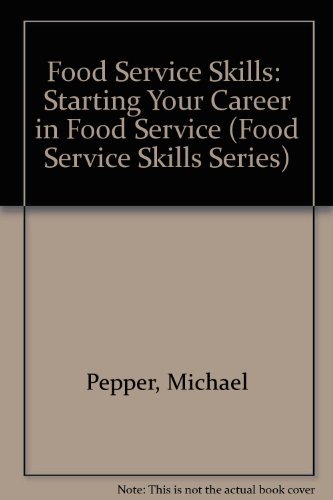 Starting Your Career in Food Service (Food Service Skills Series ...