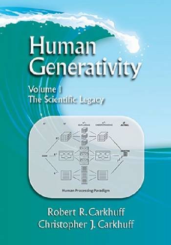 Human Generativity: Scientific Legacy Volume I : Carkhuff, Robert R ...