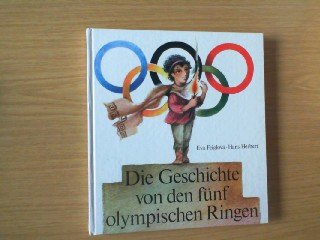Die Geschichte von den fünf olympischen Ringen : Amazon.de: Bücher