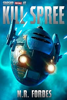 Kill Spree (Starship for Sale Book 7) (English Edition) eBook : Forbes, M.R.: Amazon.de: Kindle-Shop