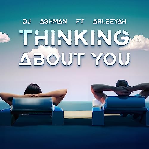 Play Thinking About You by DJ Ashman feat. Arleeyah on Amazon Music ...