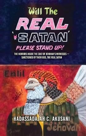 Will The REAL Satan Please Stand Up!: Hadassadajah Akusani ...