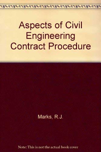 Aspects of Civil Engineering Contract Procedure: R.J. Marks ...