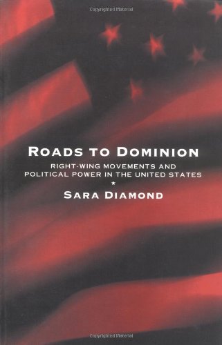 Roads to Dominion: Right-Wing Movements and Political Power in the ...