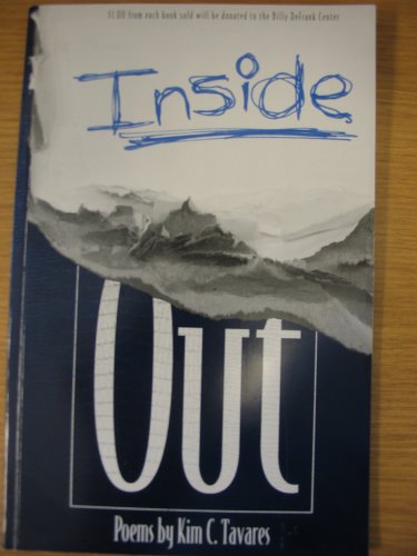 "Inside Out" Poems By Kim C. Tavares: Kim C. Tavares: 9780967203102 ...