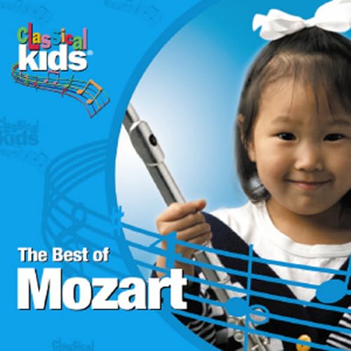 Play The Best Of Mozart by Classical Kids on Amazon Music Unlimited