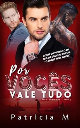 Por Vocês vale TUDO Livro 3: Série Momentos (Portuguese Edition) eBook : M, Patrícia : Amazon.in ...