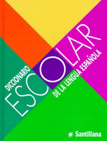 Diccionario Escolar Santillana/Santillana School Dictionary (Spanish ...