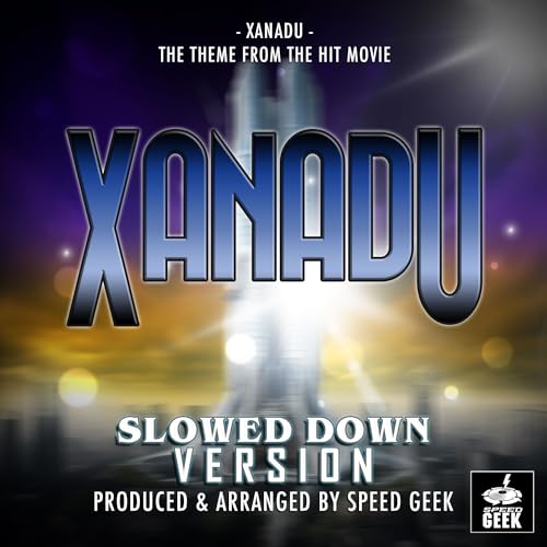 Xanadu (From "Xanadu") (Slowed Down Version) by Speed Geek on Prime Music