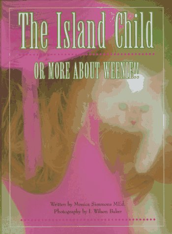 The Island Child: Simmons, Monica, Wilson, Baker I.: 9780964688919 ...
