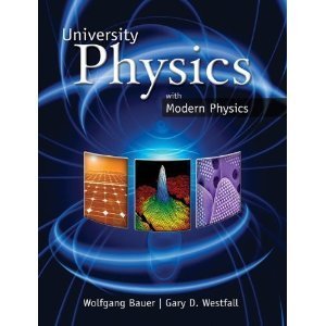 University Physics with Modern Physics: Gary Westfall Wolfgang Bauer ...