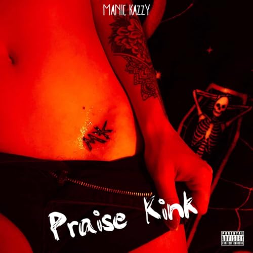 Écouter Praise Kink par Manic Kazzy sur Amazon Music Unlimited