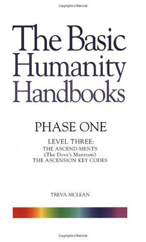 The Basic Humanity Handbooks, Phase One, Level Three: The Ascendments ...