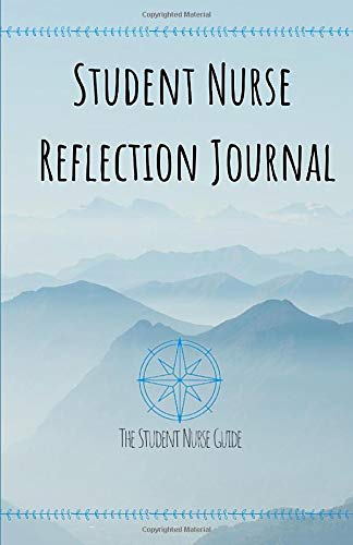 Student Nurse Reflection Journal: 9798679453593: Medicine & Health ...