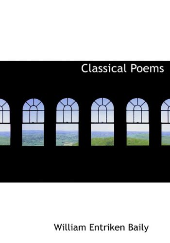Amazon.co.jp: Classical Poems : Baily, William Entriken: 洋書
