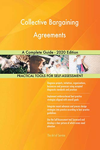 Collective Bargaining Agreements A Complete Guide - 2020 Edition eBook ...